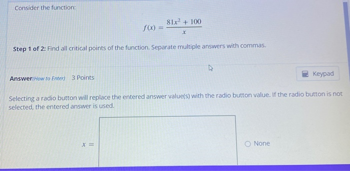 Solved Consider the function: 81x2 + 100 f(x) = x Step 1 of | Chegg.com