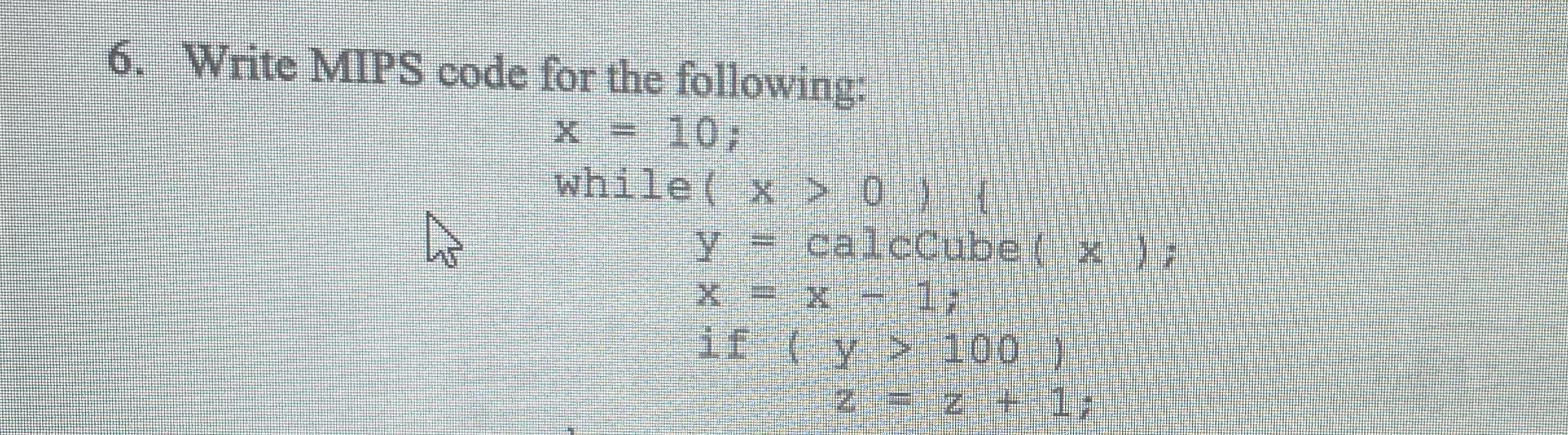 Solved Write MIPS code for the following: | Chegg.com