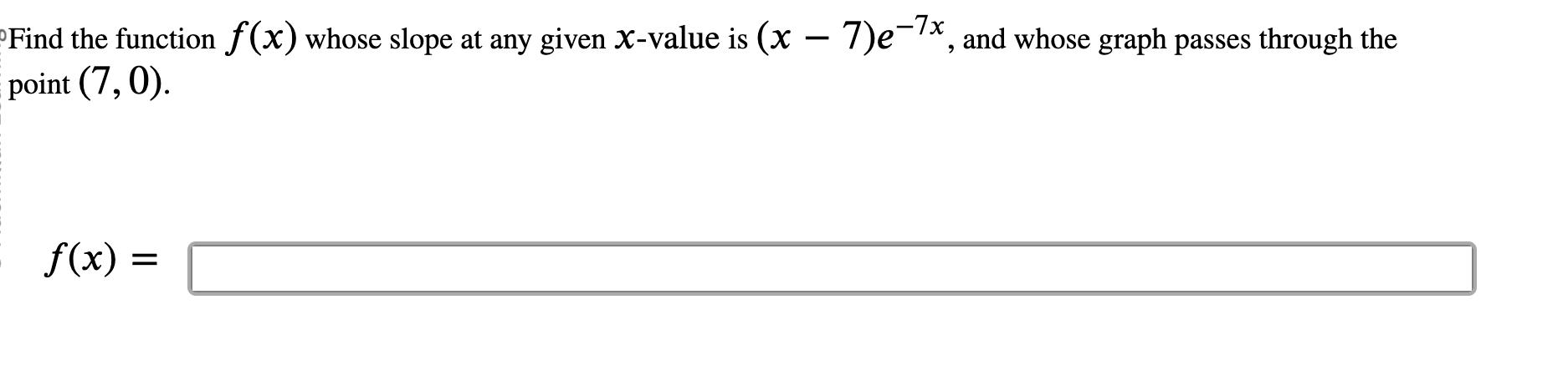 Solved Find the function f(x) ﻿whose slope at any given | Chegg.com