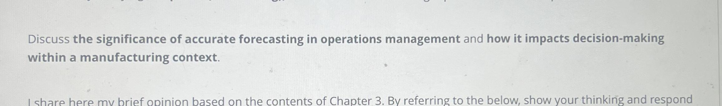 Discuss the significance of accurate forecasting in | Chegg.com