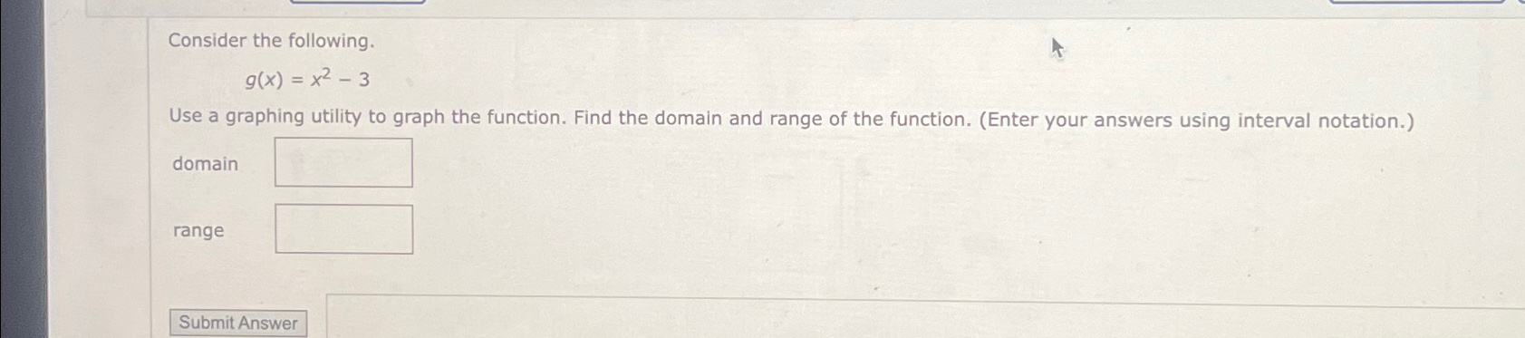 Solved Consider the following.g(x)=x2-3Use a graphing | Chegg.com