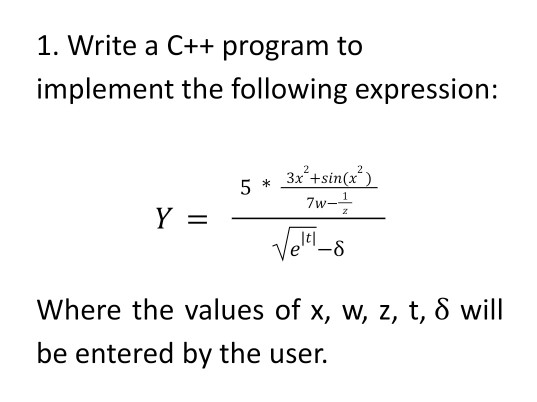 Solved 1. Write a C++ program to implement the following | Chegg.com