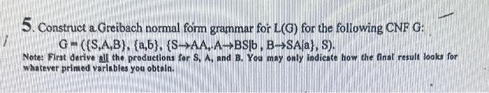 Solved 5 Construct A Greibach Normal Form Grammar For L G 3406
