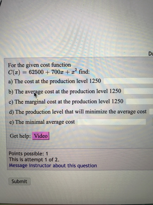 Solved For the given cost function C(x) = 62500 + 700x + x² | Chegg.com