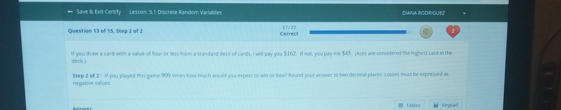 Solved - Save & Exit Certify Lesson: 5.1 Discrete Random | Chegg.com