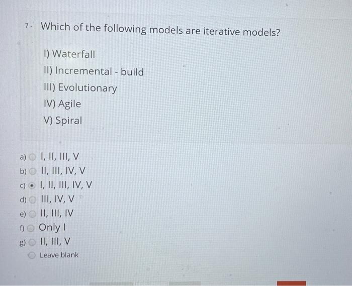 Solved 7. Which of the following models are iterative | Chegg.com
