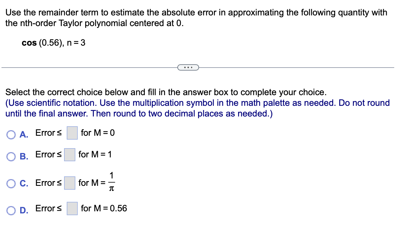 Solved Use the remainder term to estimate the absolute error | Chegg.com