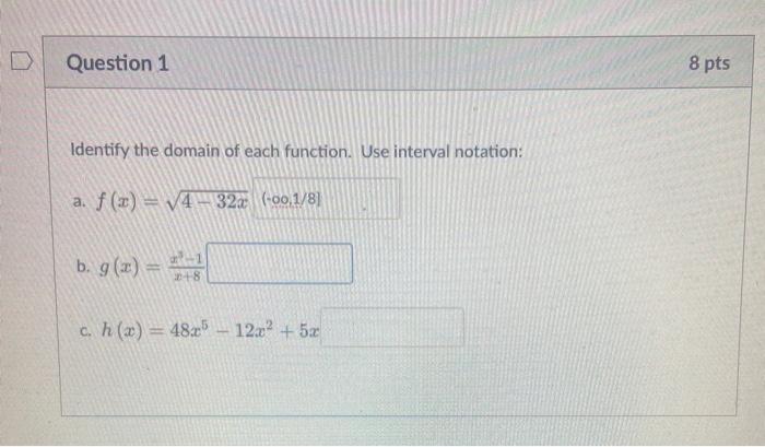 Solved Identify the domain of each function. Use interval | Chegg.com