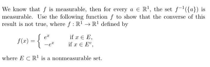 Solved We Know That F Is Measurable Then For Every A∈r1