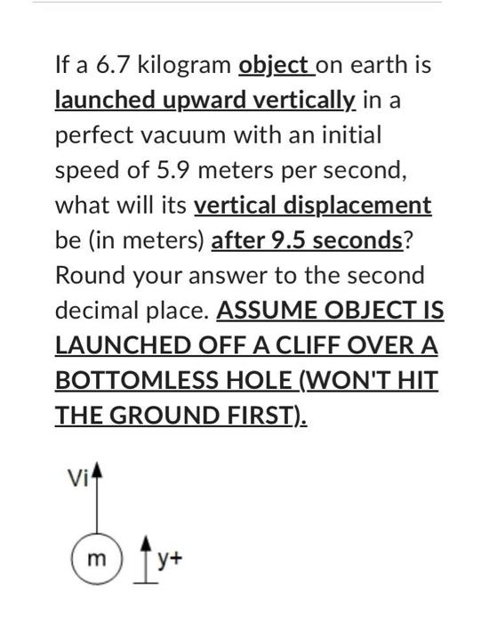 Solved If a 6.7 kilogram object on earth is launched upward | Chegg.com