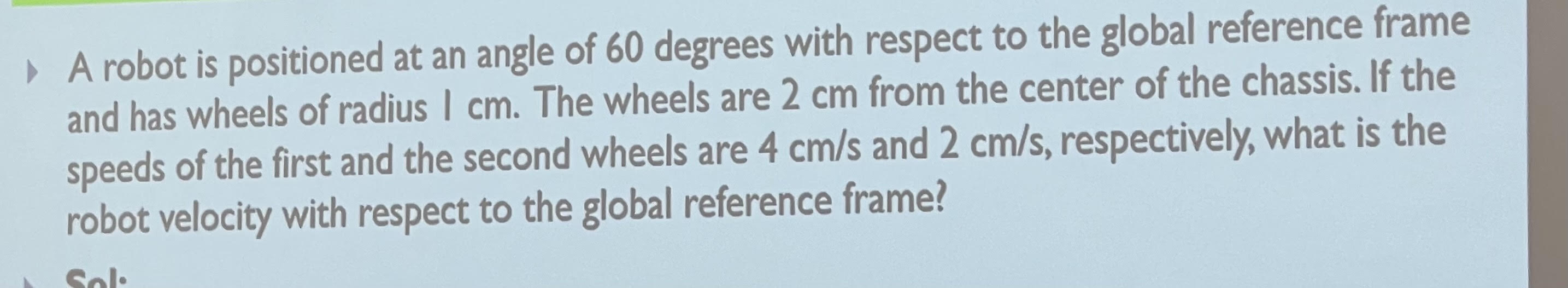 Solved A robot is positioned at an angle of 60 ﻿degrees with | Chegg.com
