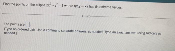 Solved Find the points on the ellipse 2x2+y2=1 where | Chegg.com