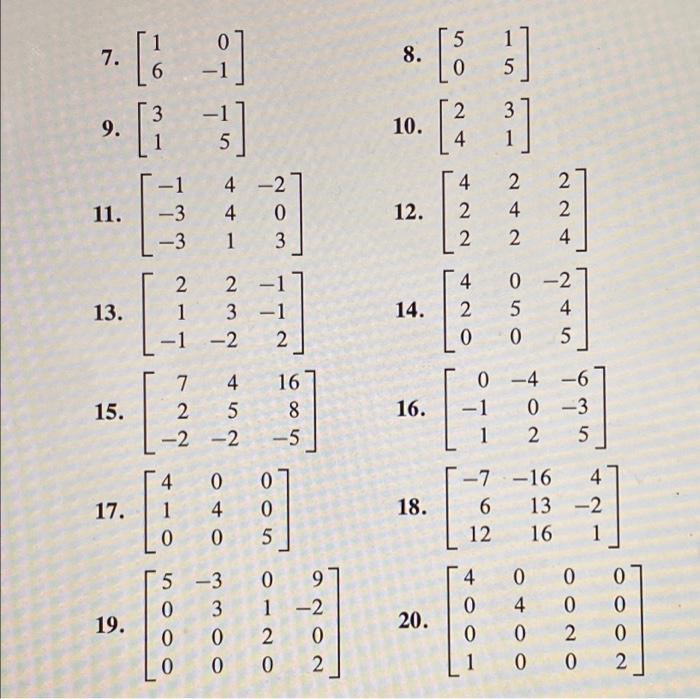 Solved Diagonalize the matrices in Exercises 7-20, if | Chegg.com