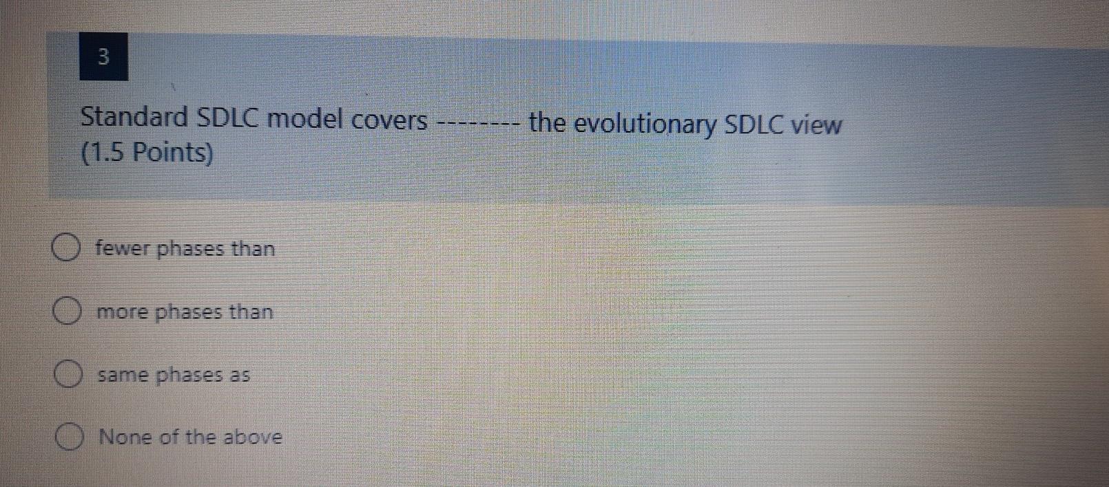Solved 3 Standard SDLC model covers (1.5 Points) the | Chegg.com