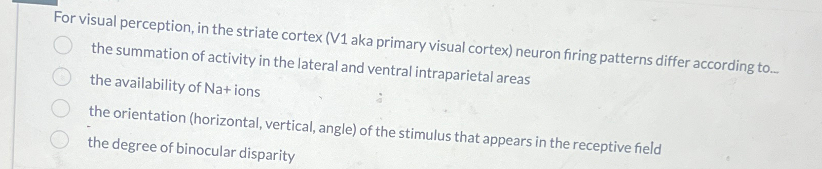 Solved For visual perception, in the striate cortex (V1 ﻿aka | Chegg.com