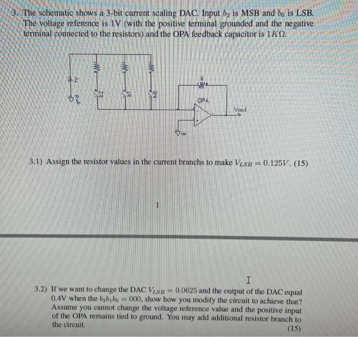Solved The schematic shows a 3-bit current scaling DAC. | Chegg.com