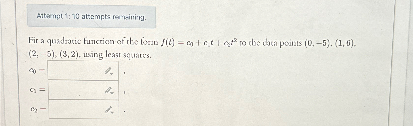 Solved Attempt 1: 10 ﻿attempts remaining.Fit a quadratic | Chegg.com