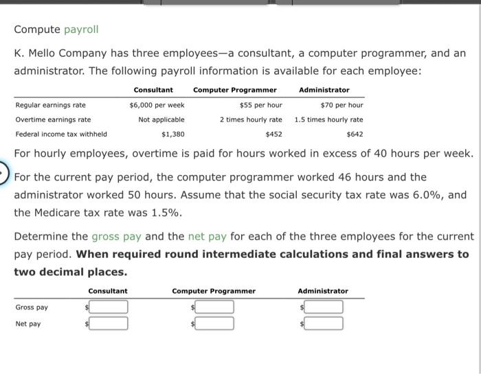 Solved Compute payroll K. Mello Company has three | Chegg.com