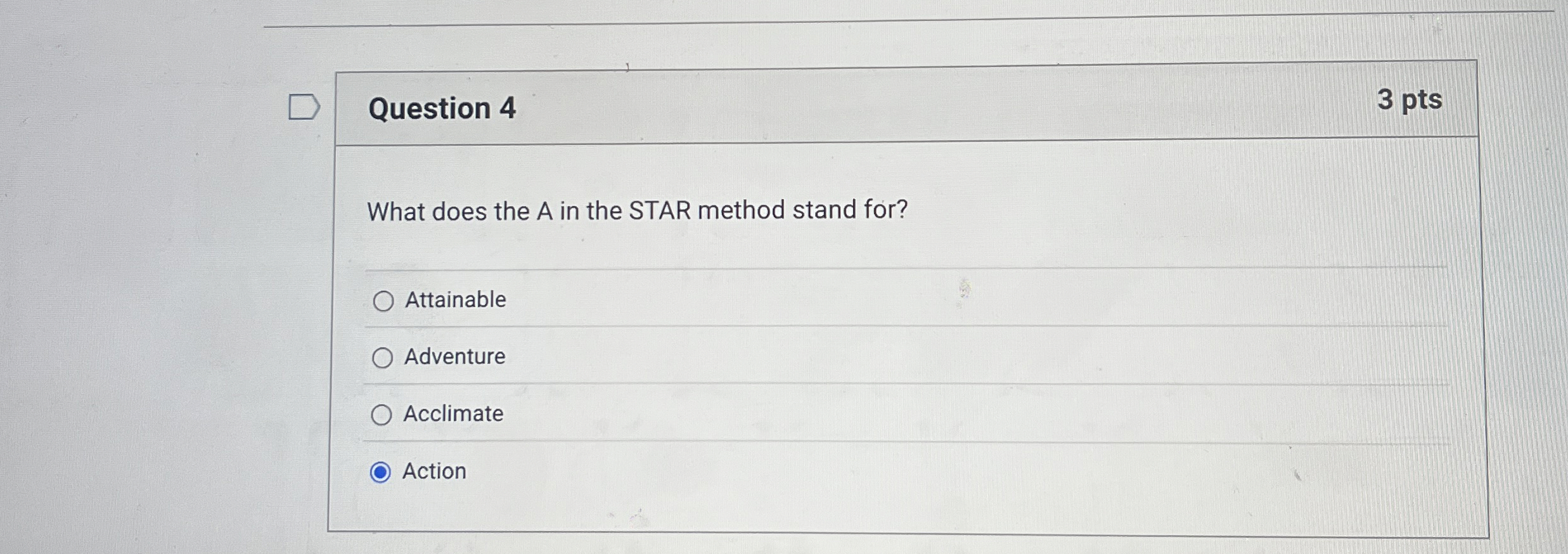 Solved Question 4What does the A in the STAR method stand | Chegg.com
