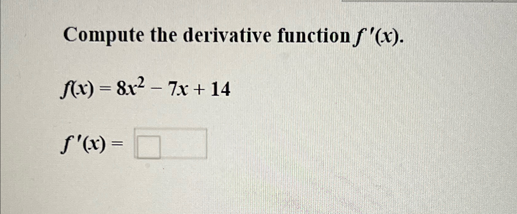 Solved Compute the derivative function | Chegg.com