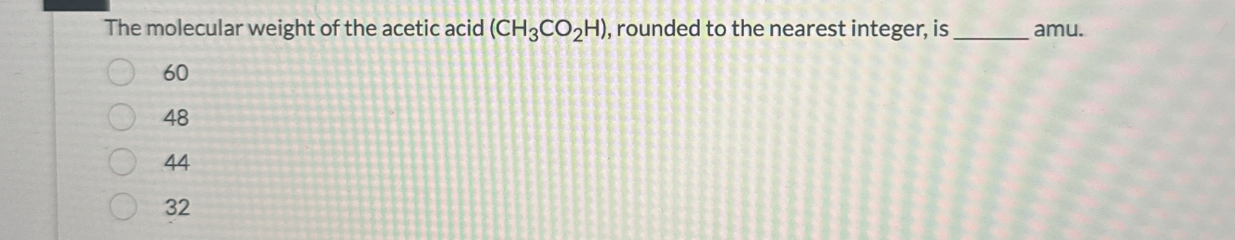 Solved The molecular weight of the acetic acid (CH3CO2H), | Chegg.com