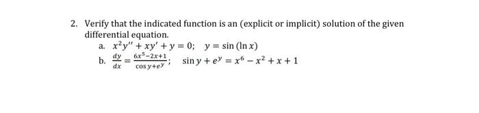 Solved 2. Verify that the indicated function is an (explicit | Chegg.com