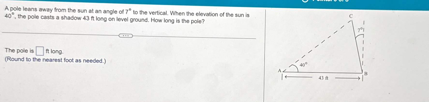 Solved A pole leans away from the sun at an angle of 7° ﻿to | Chegg.com