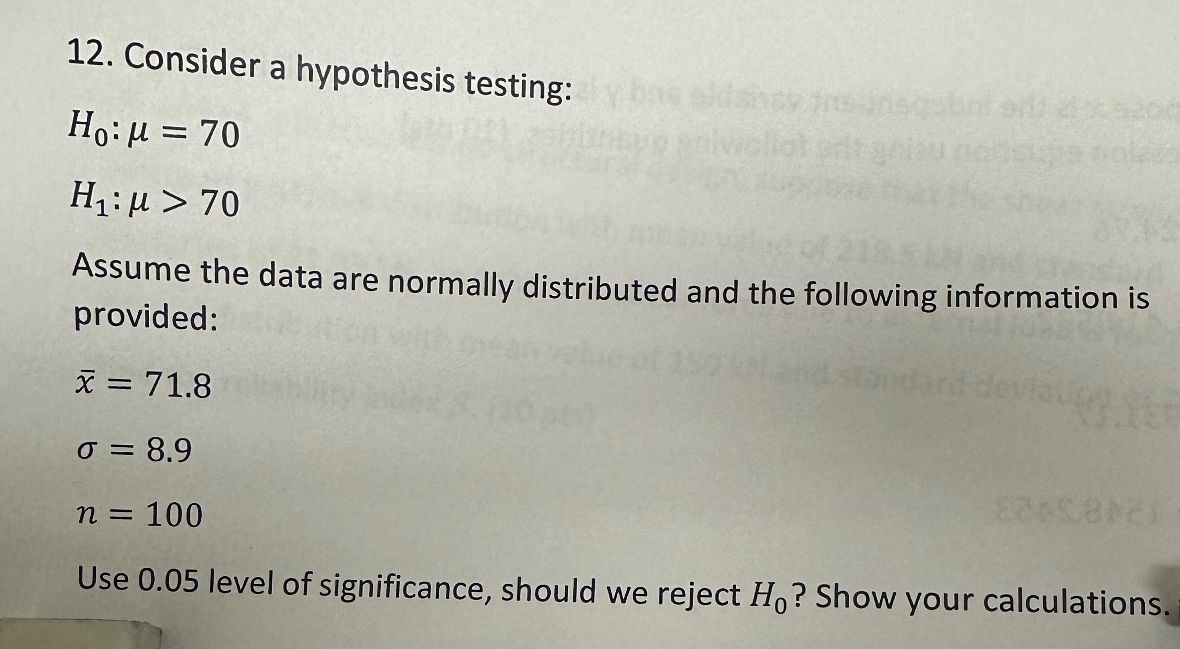 Solved Consider a hypothesis testing:H0:μ=70H1:μ>70Assume | Chegg.com