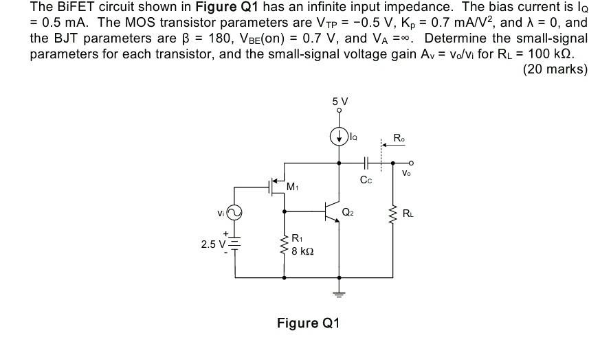 The BiFET circuit shown in Figure Q1 has an infinite | Chegg.com