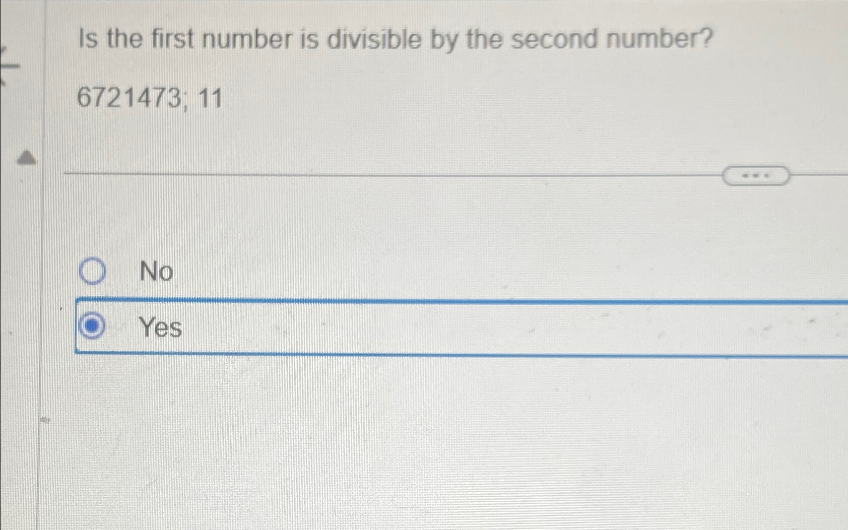 Solved Is the first number is divisible by the second | Chegg.com
