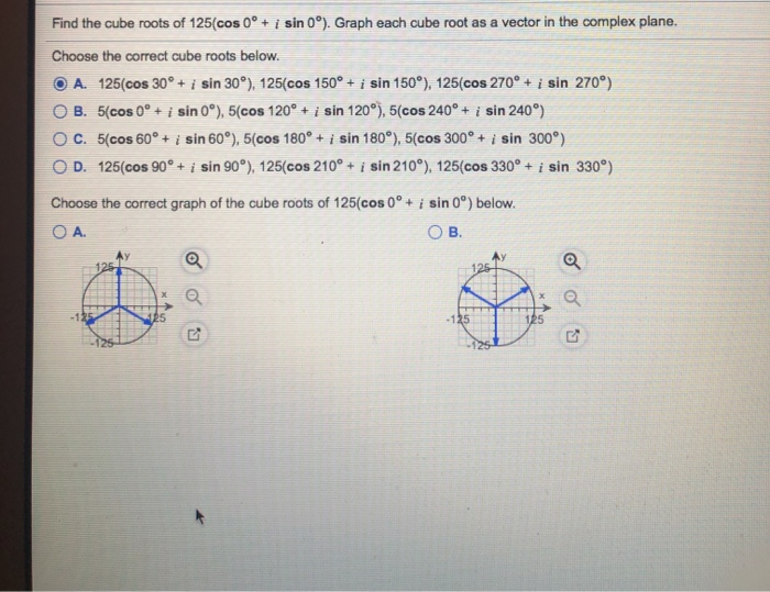 Solved Find the cube roots of 125(cos 0° + i sin 0°). Graph | Chegg.com