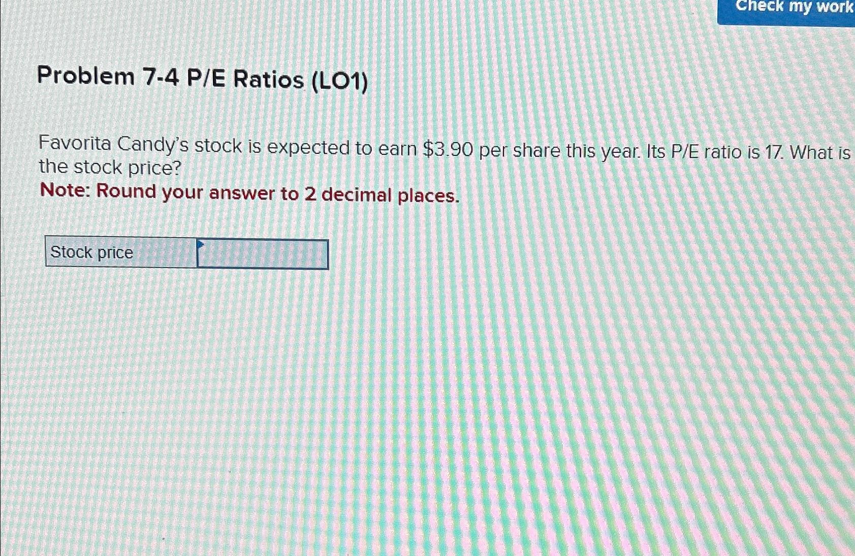 Solved Problem 7-4 ﻿P/E Ratios (LO1)Favorita Candy's stock | Chegg.com