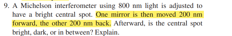 Solved 9. ﻿A Michelson interferometer using 800 ﻿nm light is | Chegg.com