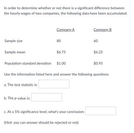 Solved In order to determine whether or not there is a | Chegg.com
