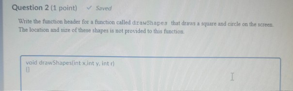 Solved Question 2 (1 point) Saved Write the function | Chegg.com