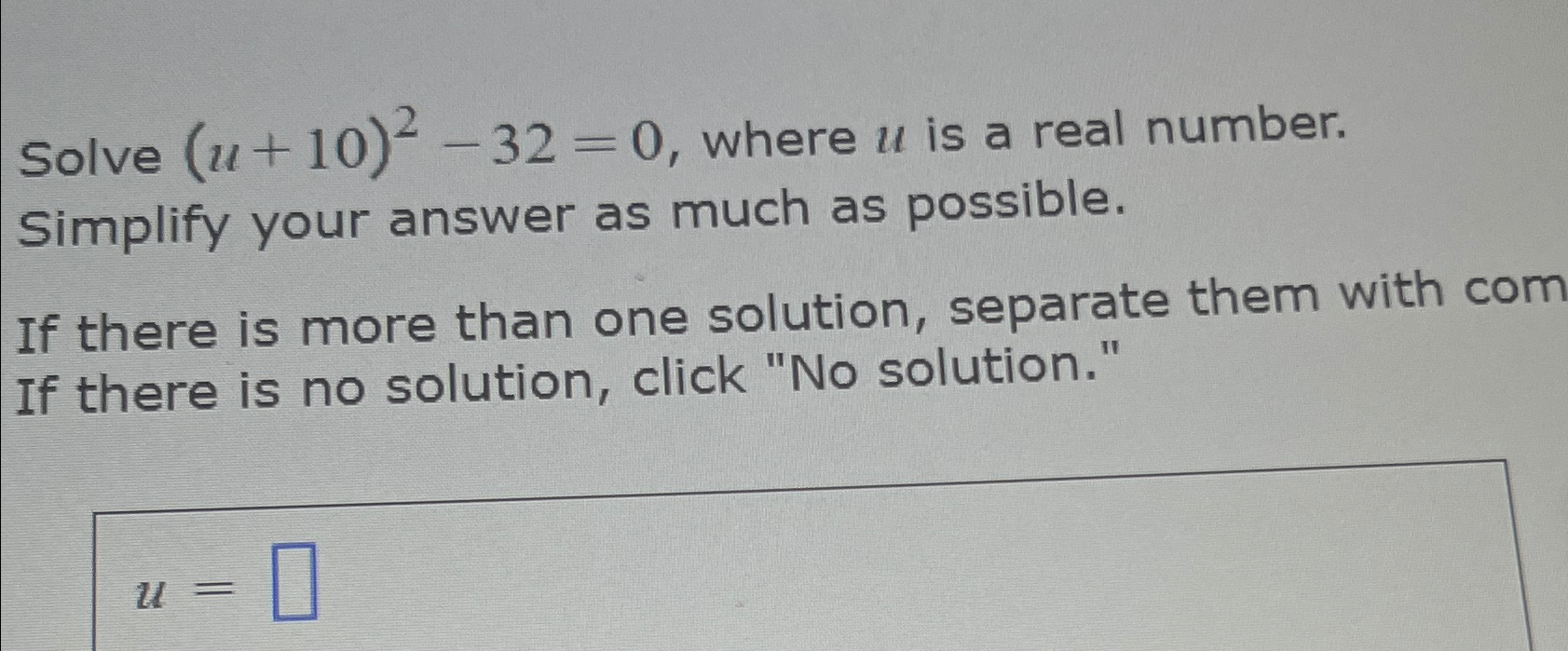Solved Solve (u+10)2-32=0, ﻿where u ﻿is a real | Chegg.com