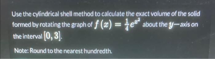 Solved Use the cylindrical shell method to calculate the | Chegg.com
