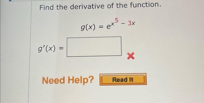 Solved Find the derivative of the function. g(x)=ex5−3x | Chegg.com