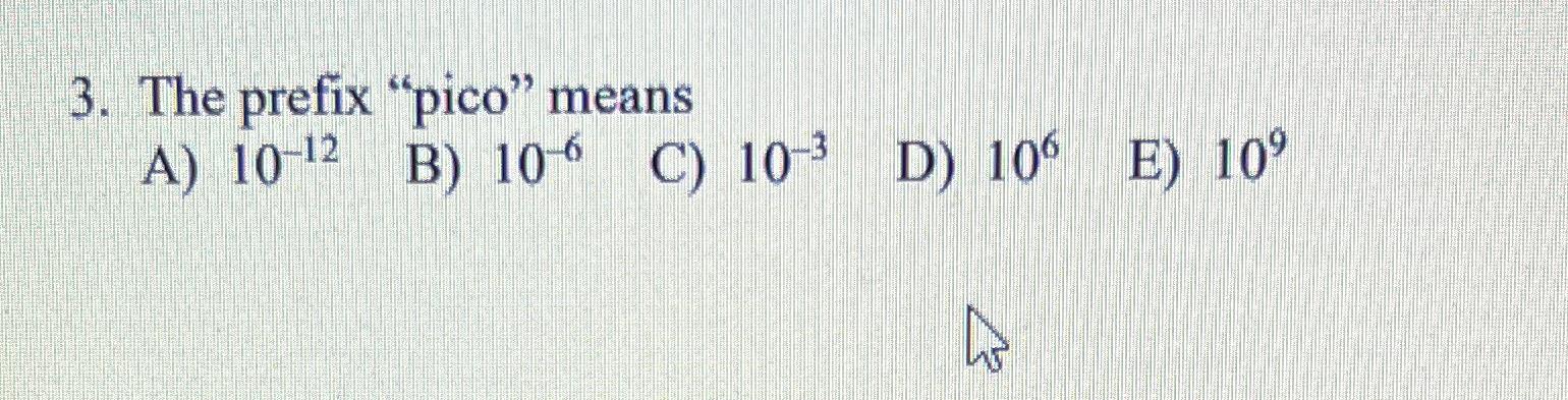 Solved The prefix "pico" | Chegg.com