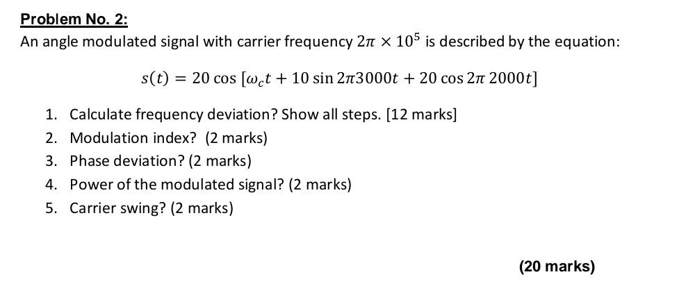 Solved Problem No. 2: An angle modulated signal with carrier | Chegg.com Solved Problem No. 2: An angle modulated signal with carrier | Chegg.com