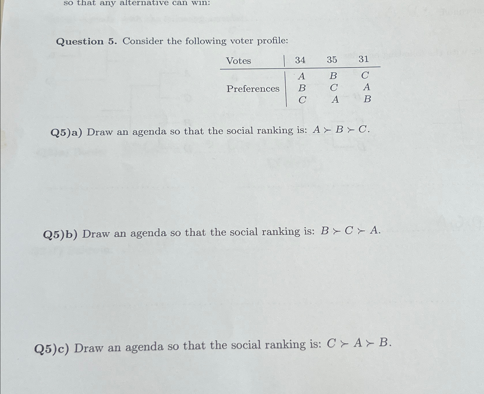 Solved Question 5. Consider the following voter | Chegg.com Solved Question 5. Consider the following voter | Chegg.com