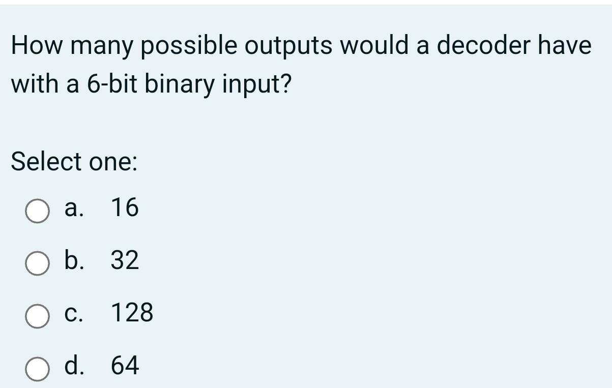 Solved How many possible outputs would a decoder have a with | Chegg.com