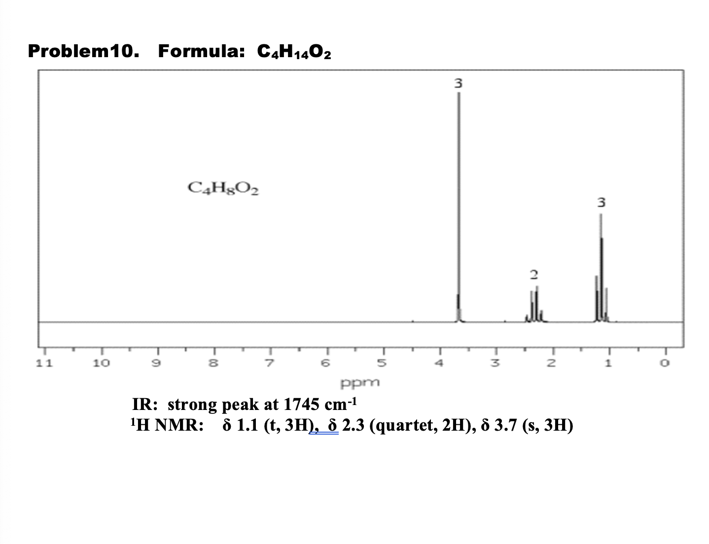 Solved ?1)H NMR: \delta 1.1(t,3H),\delta 2.3 (quartet, 2H), | Chegg.com