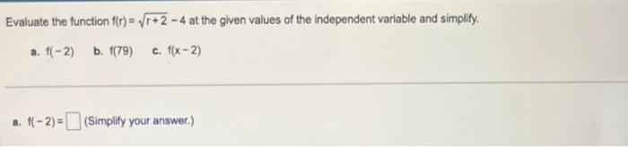 Solved Evaluate the function f(r)=r+2−4 at the given values | Chegg.com
