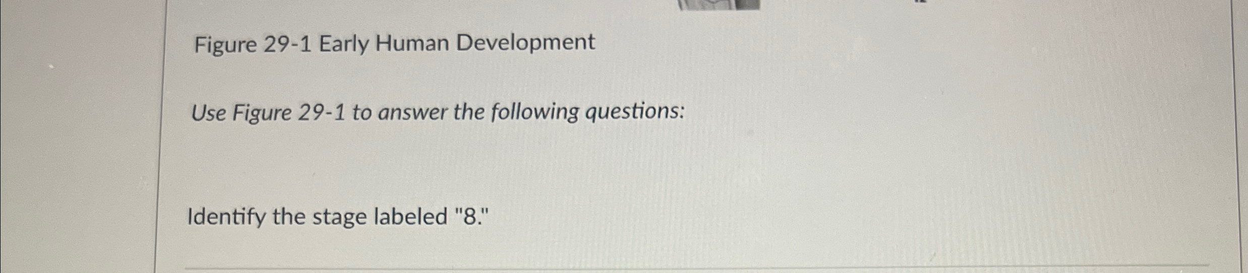 Solved Figure 29-1 ﻿Early Human DevelopmentUse Figure 29-1 | Chegg.com