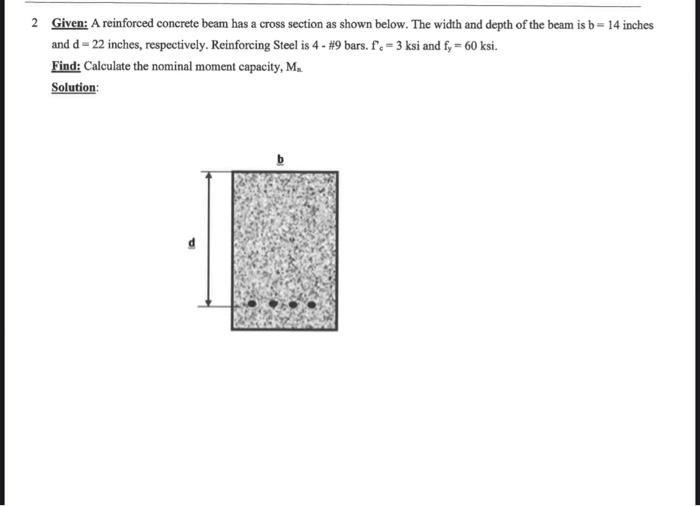 Solved 2 Given: A reinforced concrete beam has a cross | Chegg.com