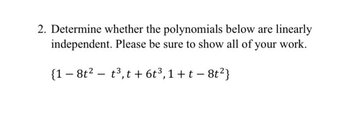 Solved 2. Determine whether the polynomials below are | Chegg.com