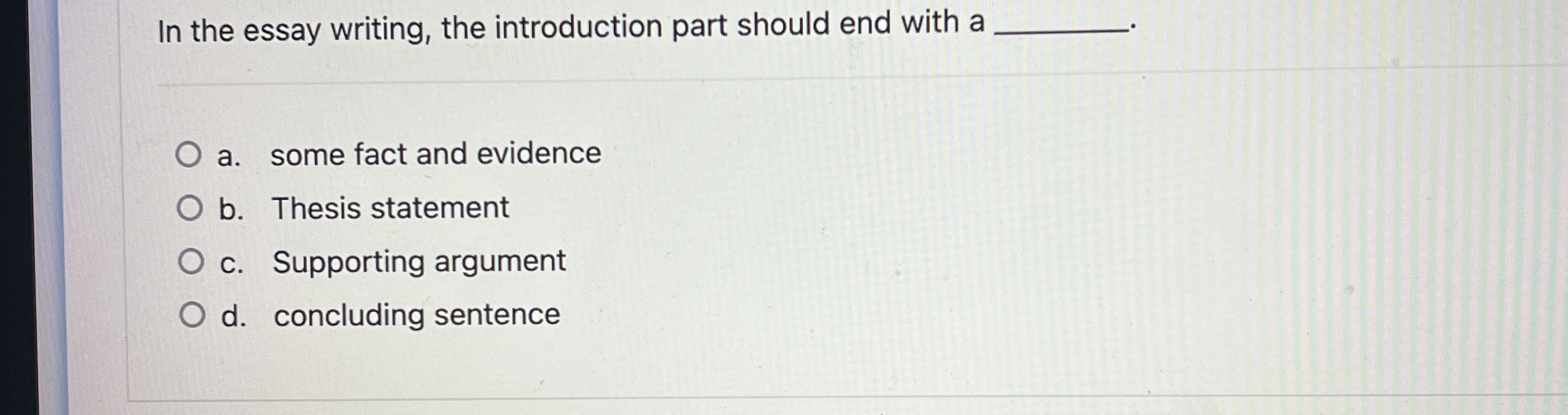 Solved In the essay writing, the introduction part should | Chegg.com