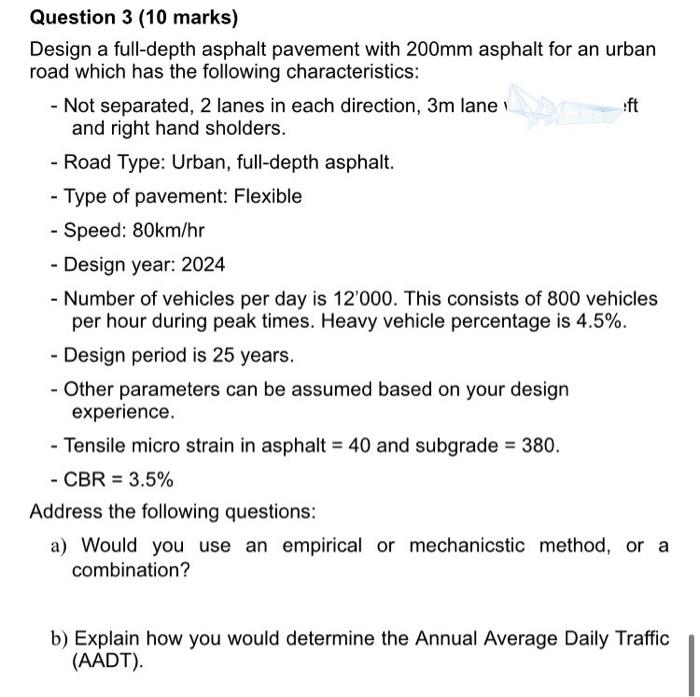 Solved Question 3 (10 marks) Design a full-depth asphalt | Chegg.com