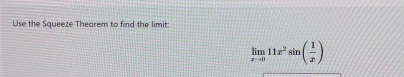 Solved Use the Squeeze Theorem to find the | Chegg.com